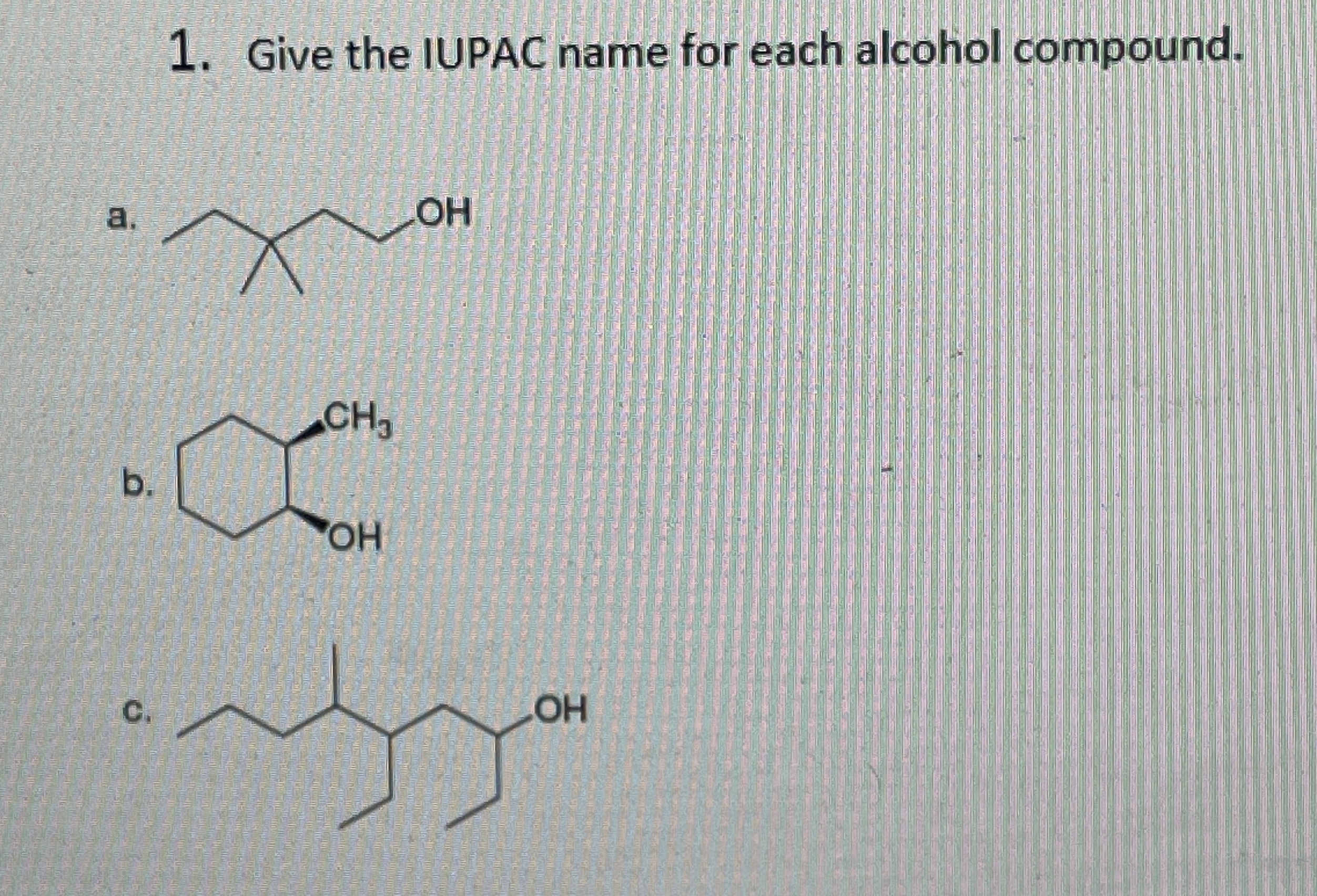 Solved Give the IUPAC name for each alcohol compound. | Chegg.com