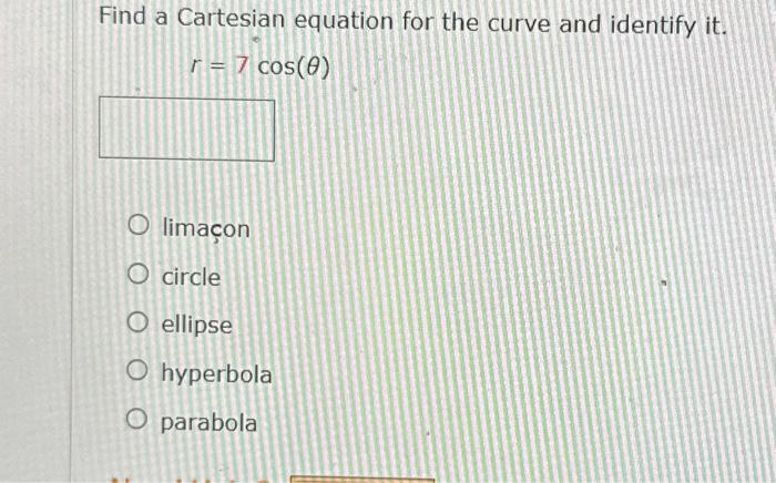 Solved Find a Cartesian equation for the curve and identify | Chegg.com