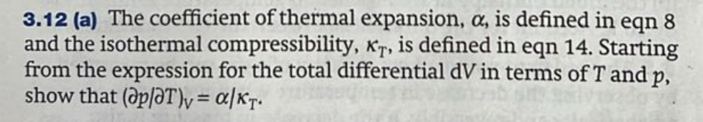 Solved 3.12 (a) The coefficient of thermal expansion, α, is | Chegg.com