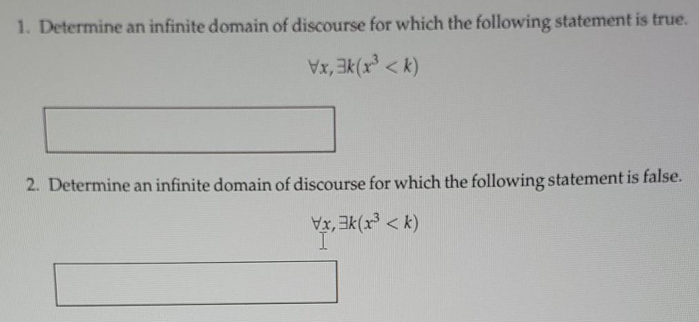 Solved 1. Determine an infinite domain of discourse for | Chegg.com