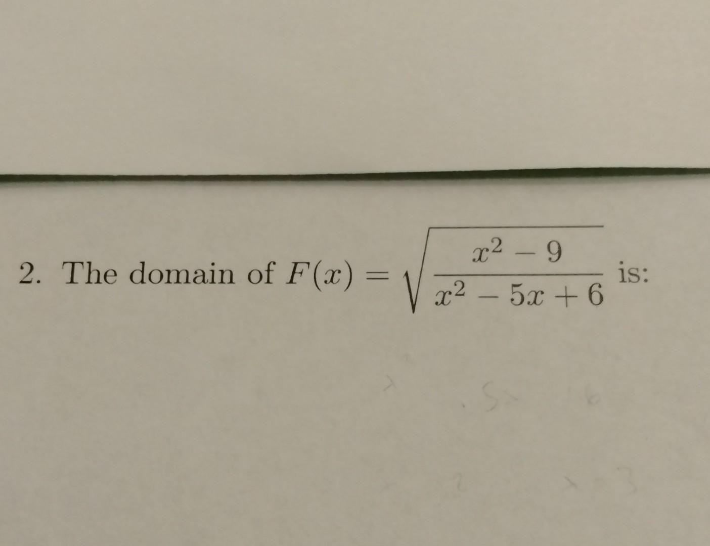 Solved F(x)=x2−5x+6x2−9 | Chegg.com