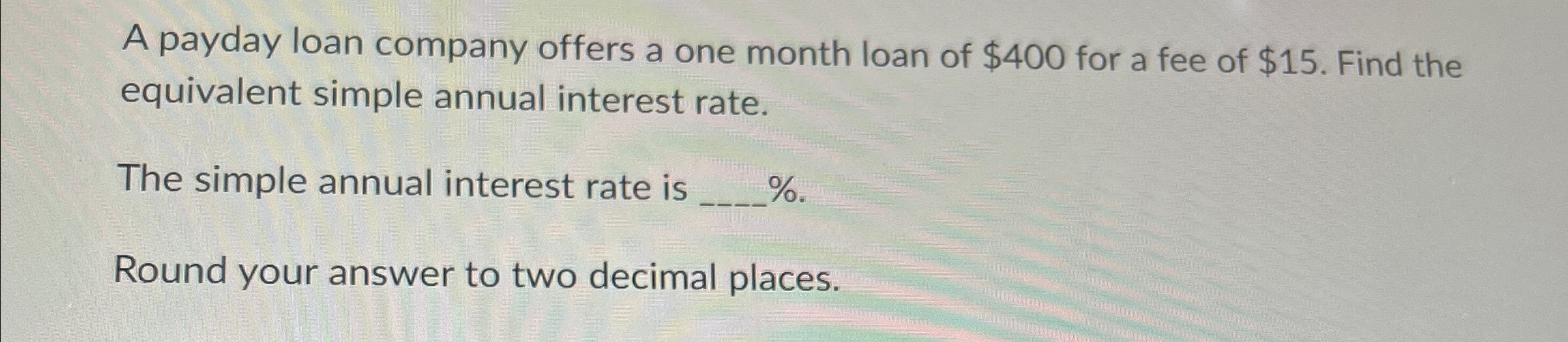 Solved A payday loan company offers a one month loan of $400 | Chegg.com