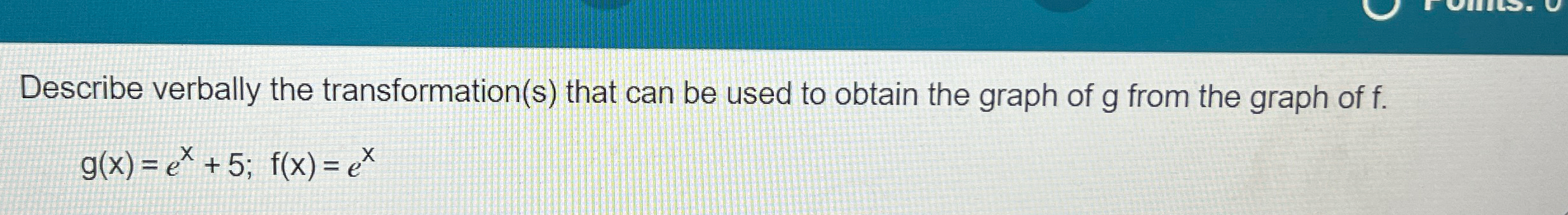 Solved Describe verbally the transformation(s) ﻿that can be | Chegg.com