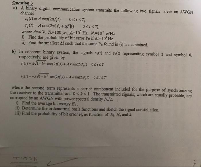 Question 3 A A Binary Digital Communication System 