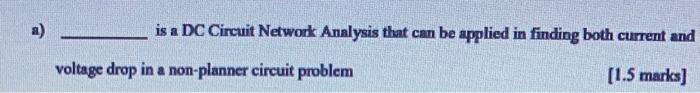 Solved a) is a DC Circuit Network Analysis that can be | Chegg.com