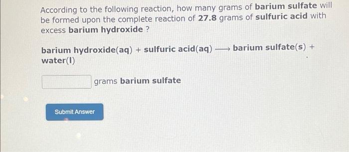 Solved According to the following reaction, how many grams | Chegg.com