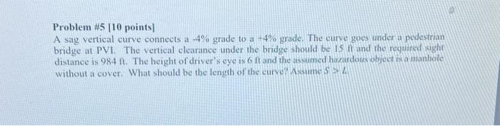 Solved Problem \#5 [10 points] A sag vertical curve connects | Chegg.com