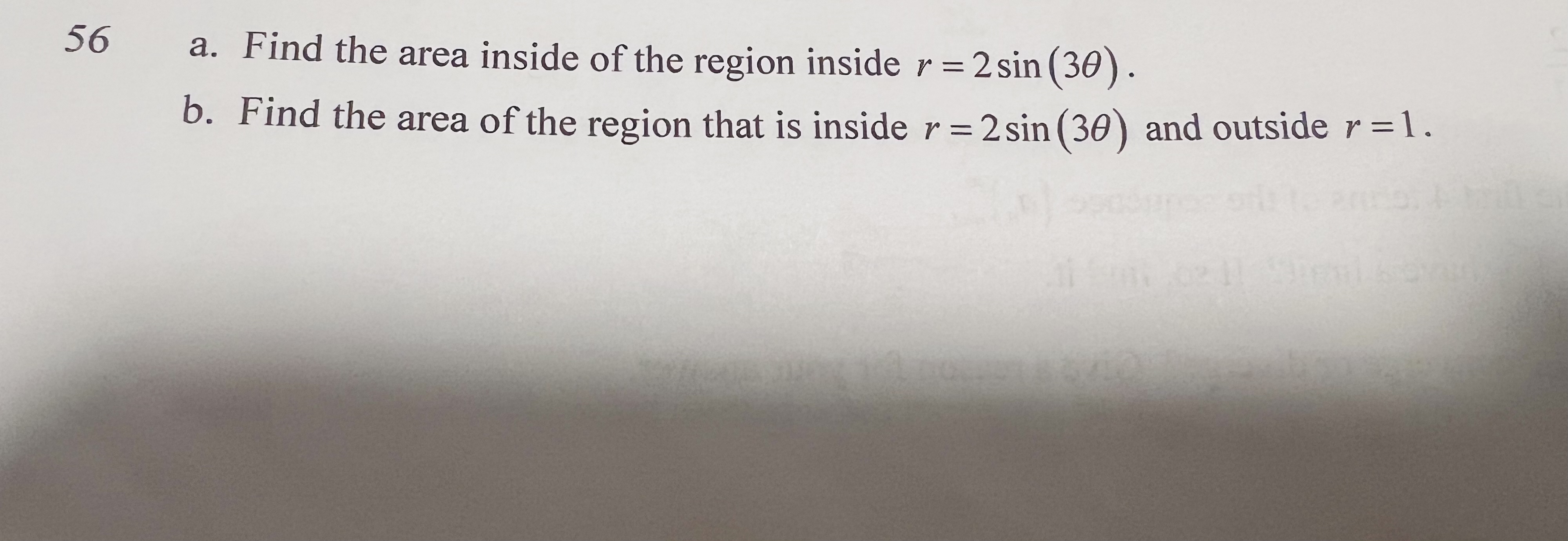 Solved 56a. ﻿Find the area inside of the region inside | Chegg.com