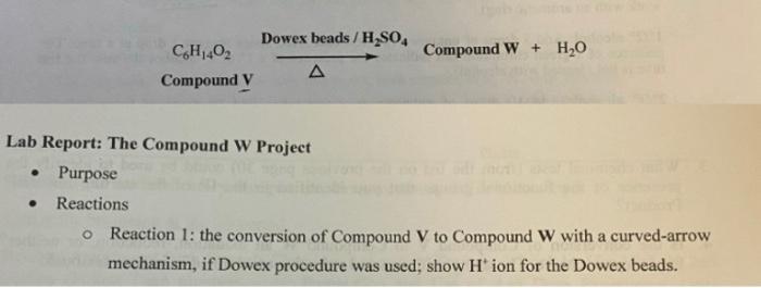6C6H14O2 Dowex beads /H2SO4 Compound W+H2O Lab | Chegg.com
