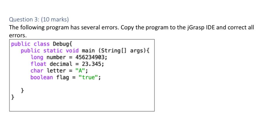 Solved Question 3: (10 ﻿marks)The following program has | Chegg.com