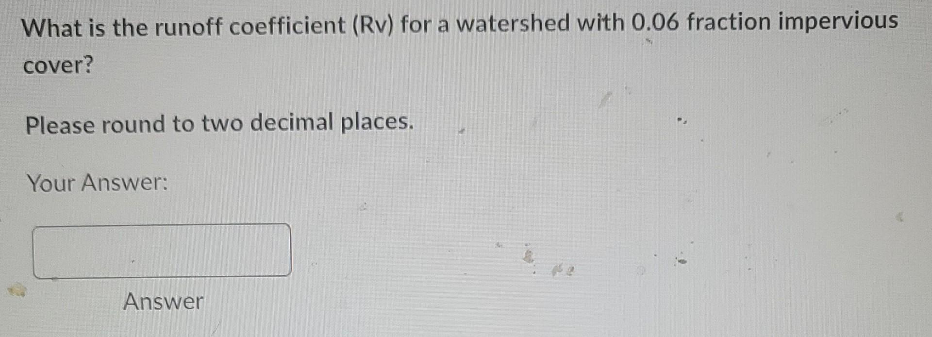 Solved What is the runoff coefficient (Rv) for a watershed | Chegg.com