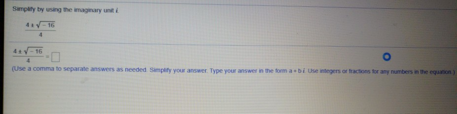 Solved Simplify by using the imaginary unit i 41-16 (Use a | Chegg.com