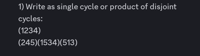 Solved Write as single cycle or product of disjoint | Chegg.com