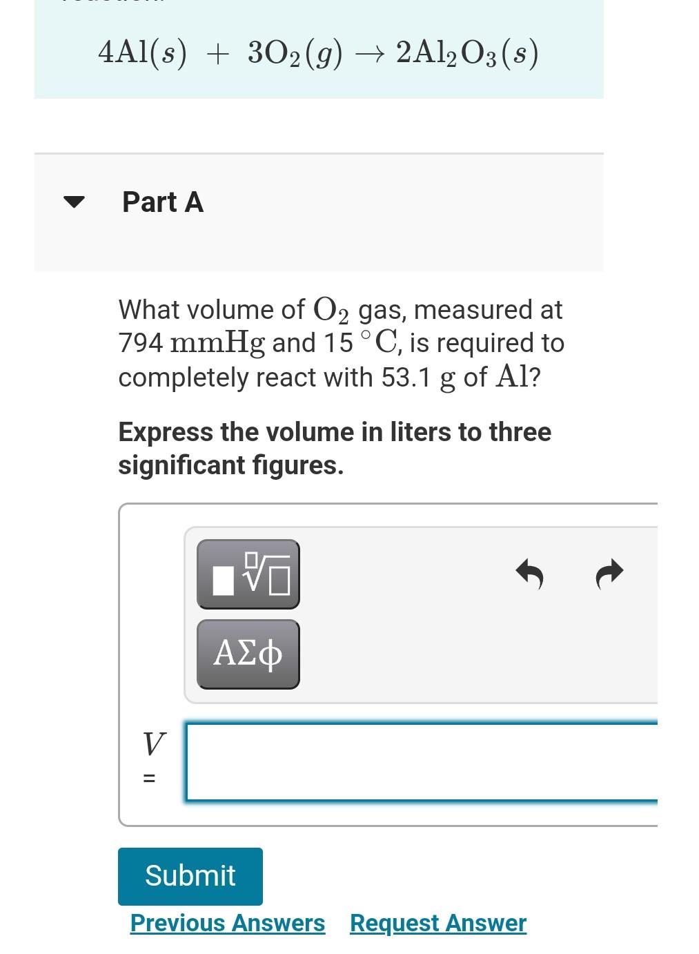 Solved 4Al(s)+3O2(g)→2Al2O3(s) Part A What volume of O2 gas, | Chegg.com