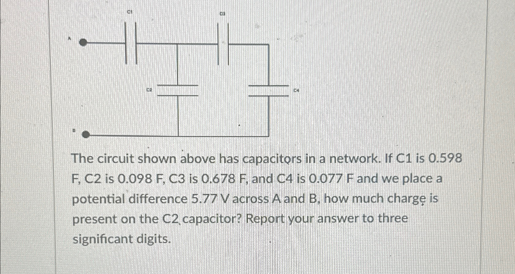 Solved The circuit shown above has capacitors in a network. | Chegg.com