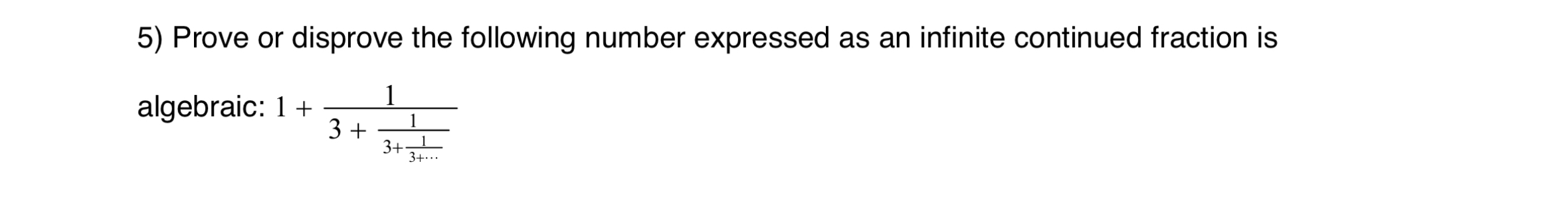 Prove or disprove the following number expressed as | Chegg.com