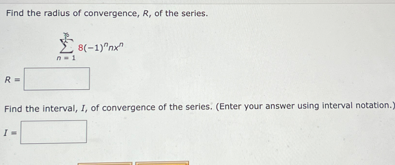 Solved Find the radius of convergence, R, ﻿of the | Chegg.com