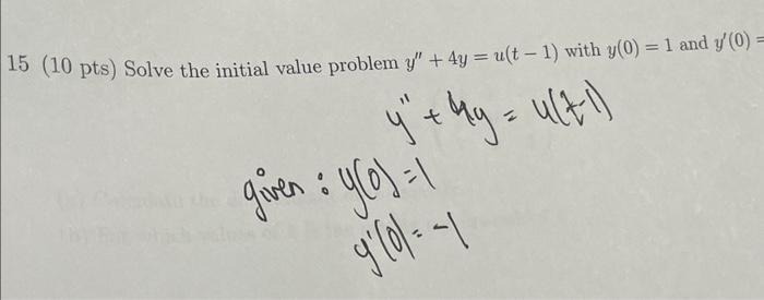 Solved 15(10pts) Solve the initial value problem | Chegg.com