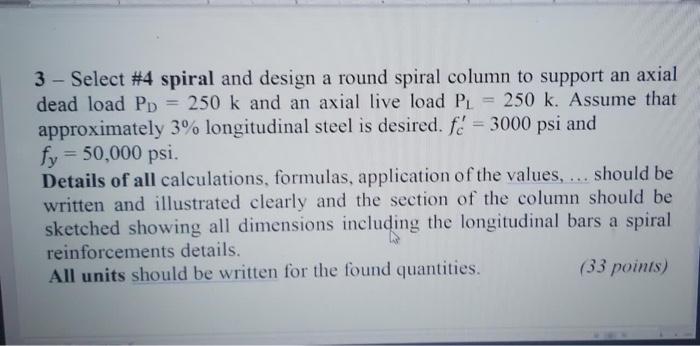 Solved 3- Select #4 spiral and design a round spiral column | Chegg.com
