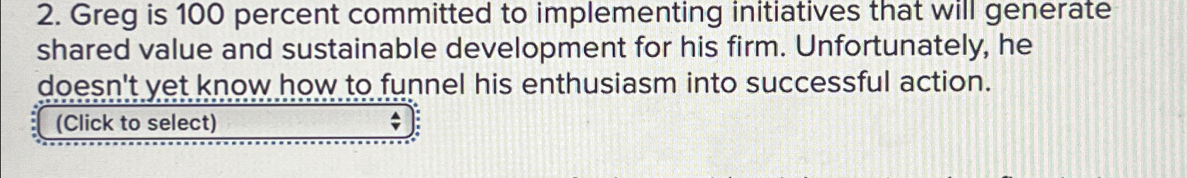 Solved Greg is 100 ﻿percent committed to implementing | Chegg.com