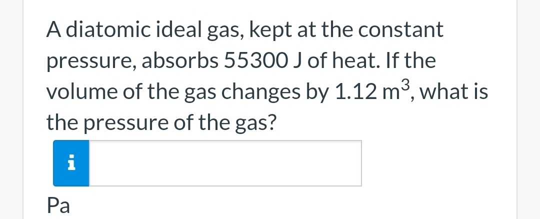 Solved A diatomic ideal gas, kept at the constant pressure, | Chegg.com