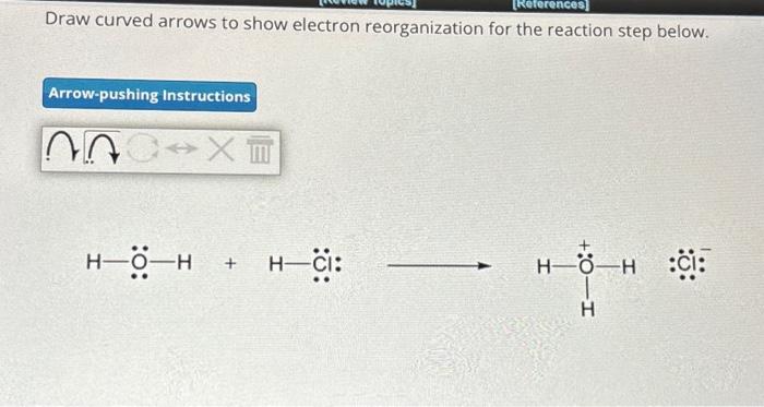 Solved Draw curved arrows to show electron reorganization | Chegg.com