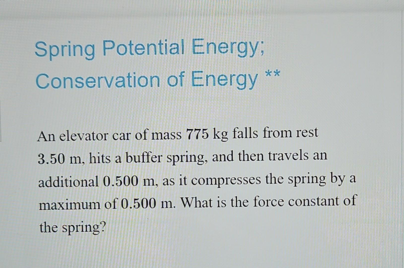 Solved Spring Potential Energy; Conservation of Energy ** An | Chegg.com