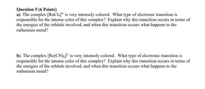Solved Question 5 (6 Points) a). The complex [RuCl6]4− is | Chegg.com