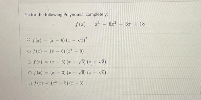 Solved Factor the following Polynomial completely: f(x) = x³ | Chegg.com