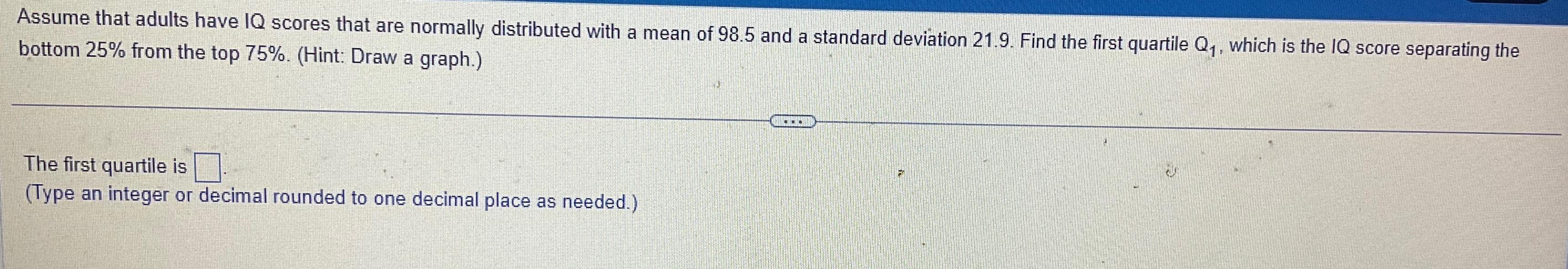 Solved Assume that adults have IQ scores that are normally | Chegg.com