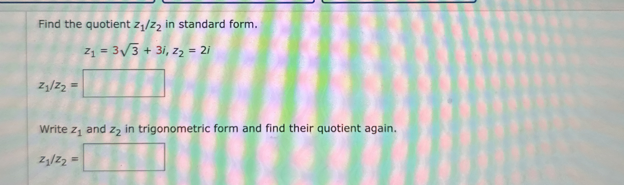 Find the quotient z1z2 ﻿in standard | Chegg.com