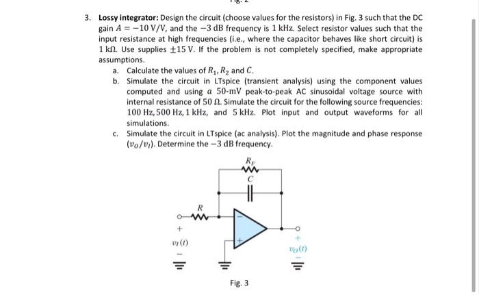 Solved 3. Lossy integrator: Design the circuit (choose | Chegg.com