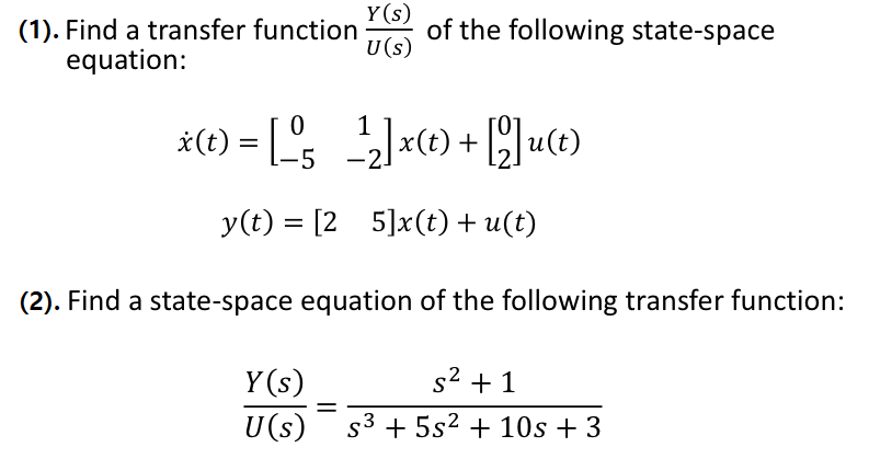 Solved (1). Find a transfer function U(s)Y(s) of the | Chegg.com