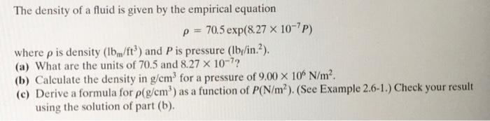 Solved The density of a fluid is given by the empirical | Chegg.com