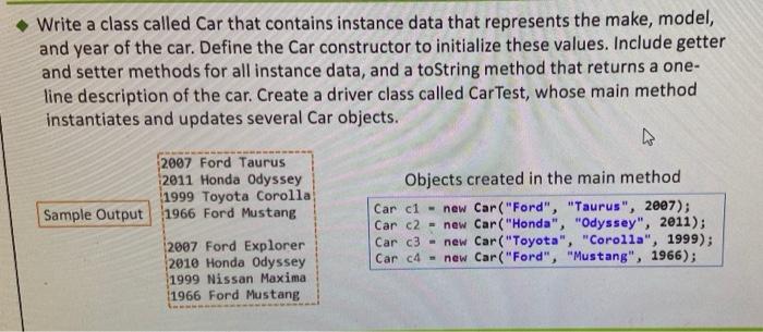 Solved Write a class called Car that contains instance data | Chegg.com
