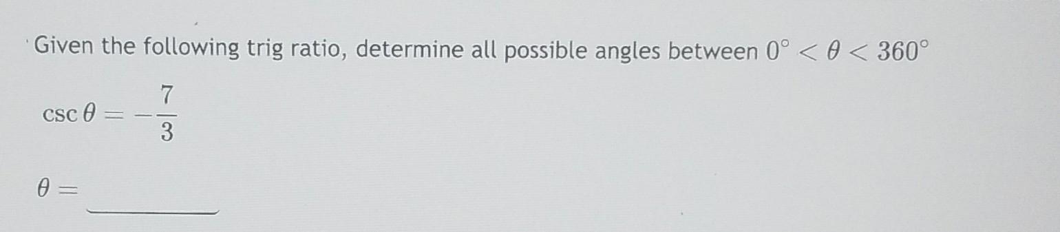 Solved Given the following trig ratio, determine all | Chegg.com