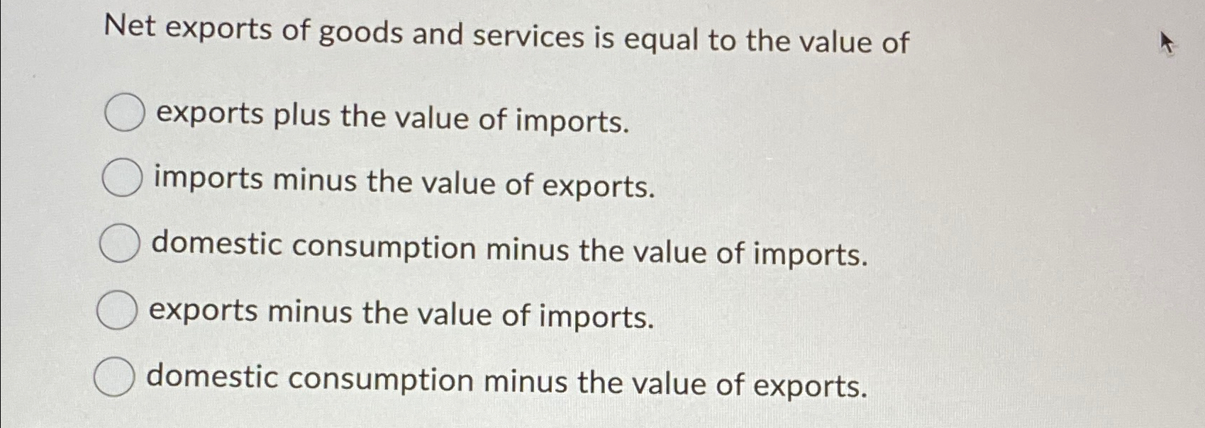 Solved Net exports of goods and services is equal to the | Chegg.com