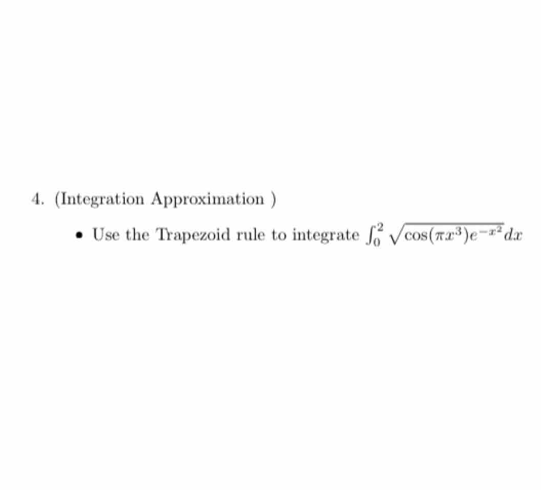 Solved (Integration Approximation)Use the Trapezoid rule to | Chegg.com