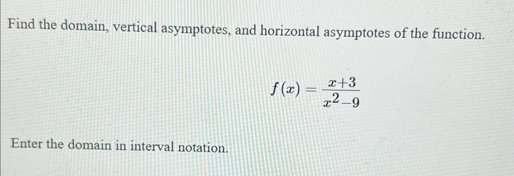 Solved Find the domain, vertical asymptotes, and horizontal | Chegg.com