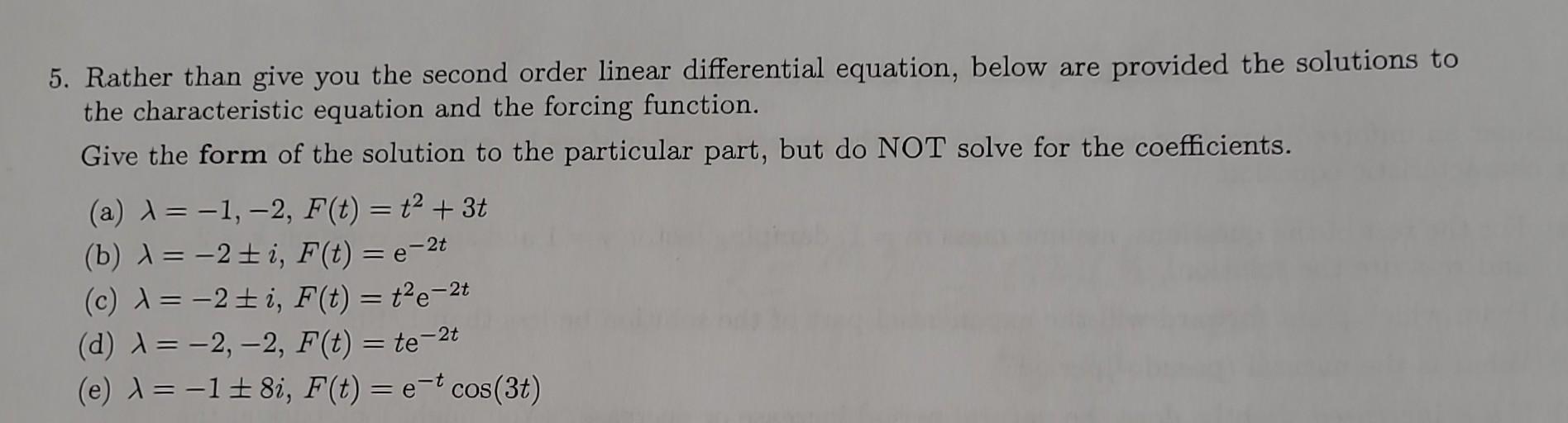 Solved 5. Rather than give you the second order linear | Chegg.com