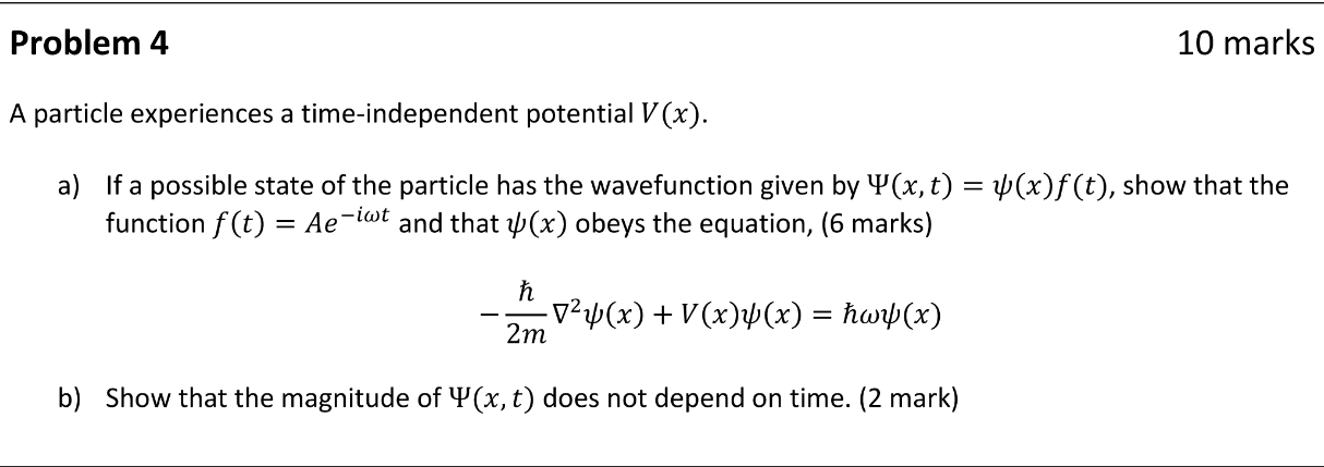 Solved Problem 4A particle experiences a time-independent | Chegg.com