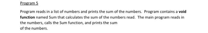 Solved Program reads in a list of numbers and prints the sum | Chegg.com