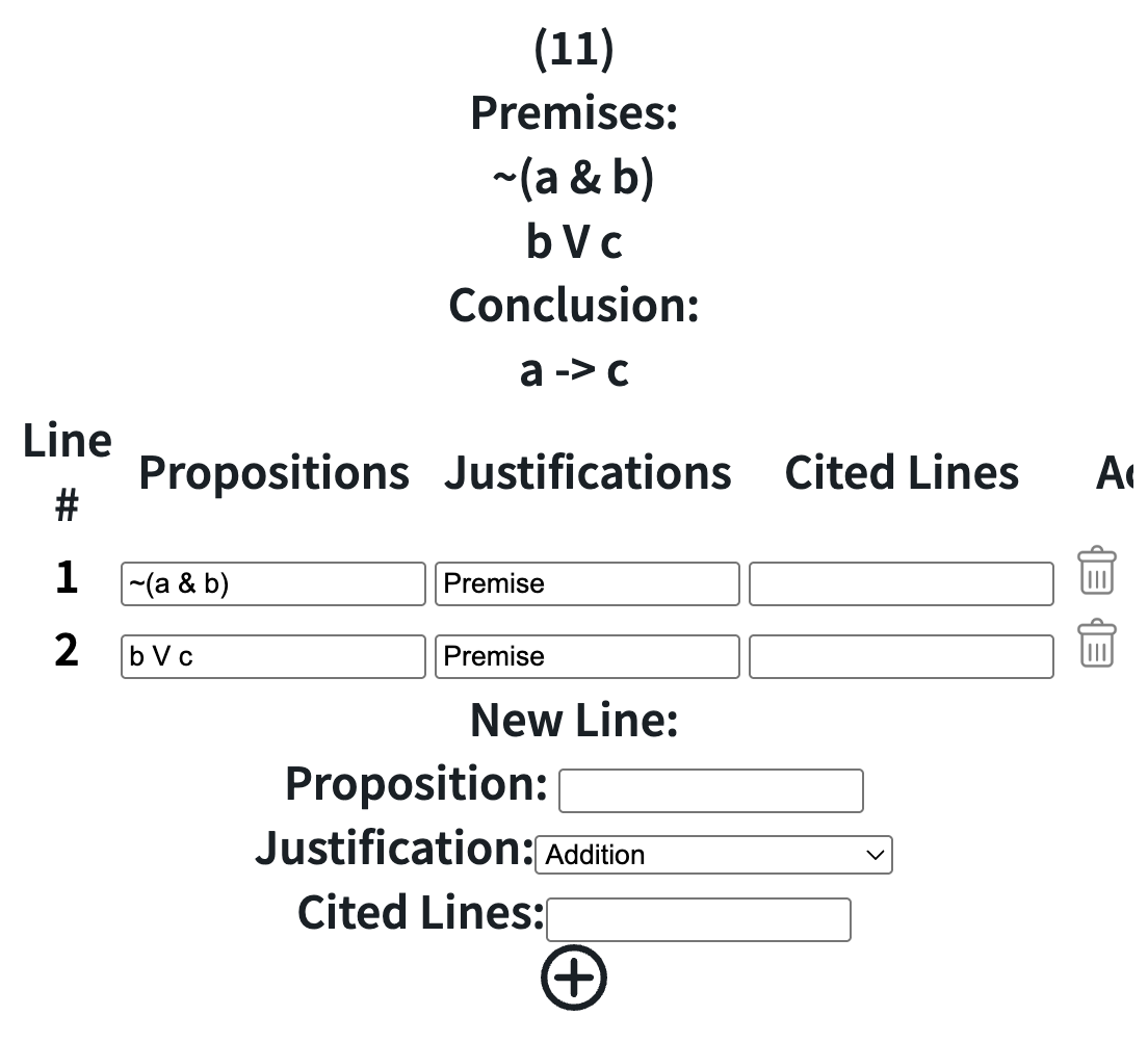 Solved (11)Premises:~(a & b)b V cConclusion:a -> ﻿c | Chegg.com