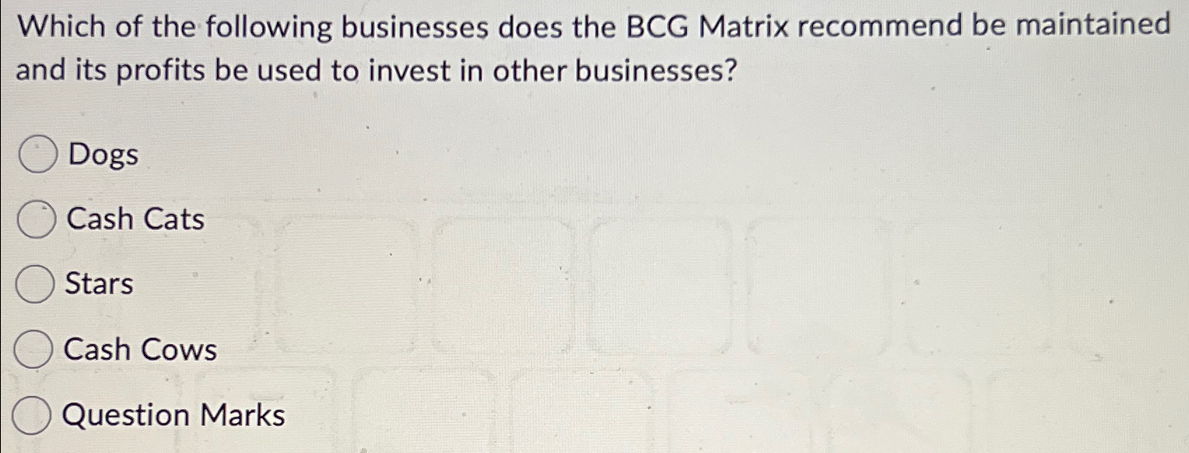 Solved Which of the following businesses does the BCG Matrix | Chegg.com
