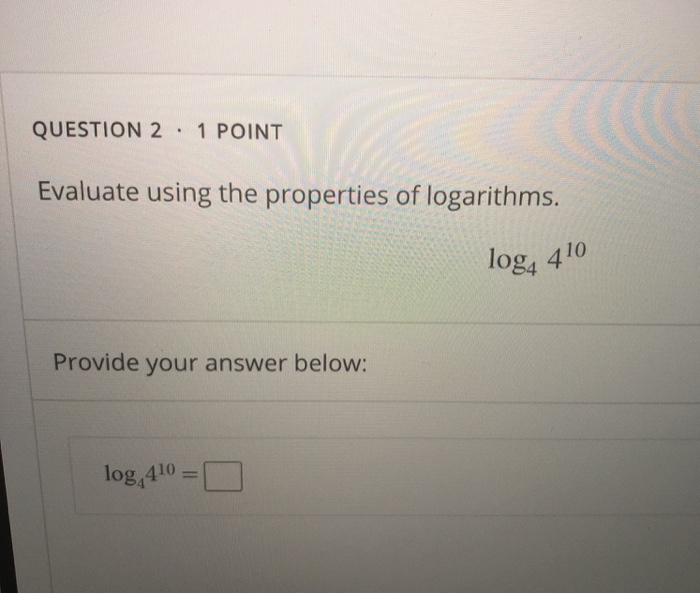 Solved QUESTION 2 · 1 POINT Evaluate using the properties of | Chegg.com