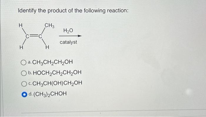 Solved Identify the product of the following reaction: a. | Chegg.com