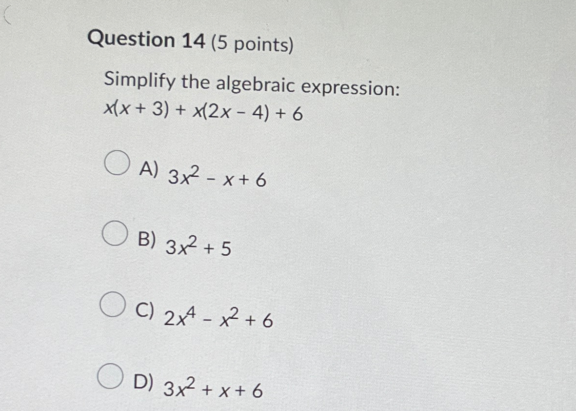 Solved Question 14 (5 ﻿points)Simplify the algebraic | Chegg.com