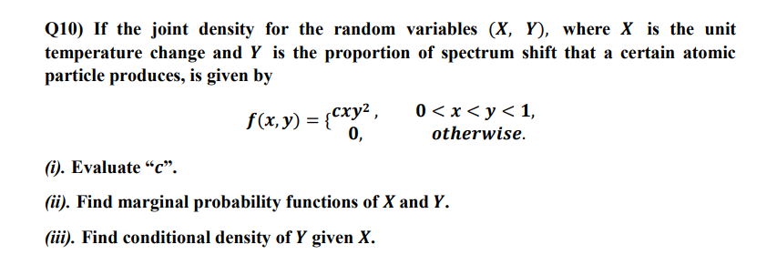 Solved Q10) ﻿If the joint density for the random variables | Chegg.com