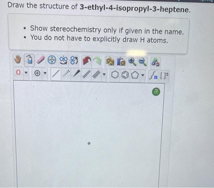Solved Draw the structure of 3-ethyl-4-isopropyl-3-heptene. | Chegg.com