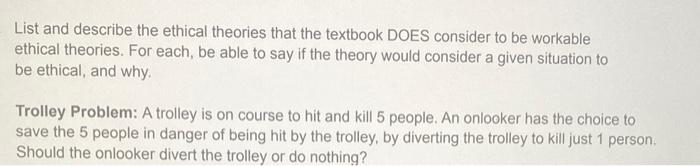 Solved List and describe the ethical theories that the | Chegg.com